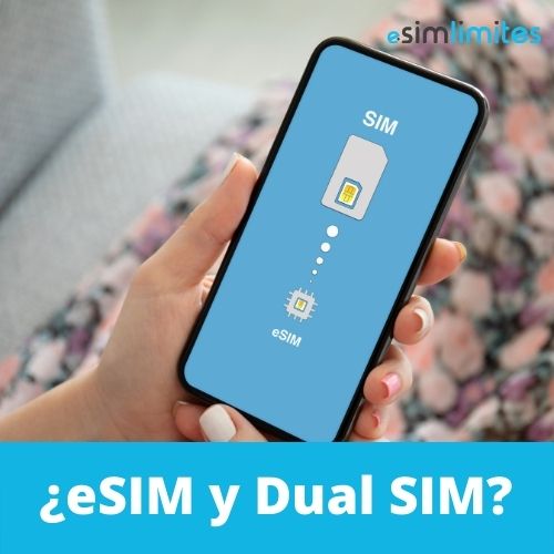 ¿Puedo utilizar una eSIM como Dual SIM? - Simlimites